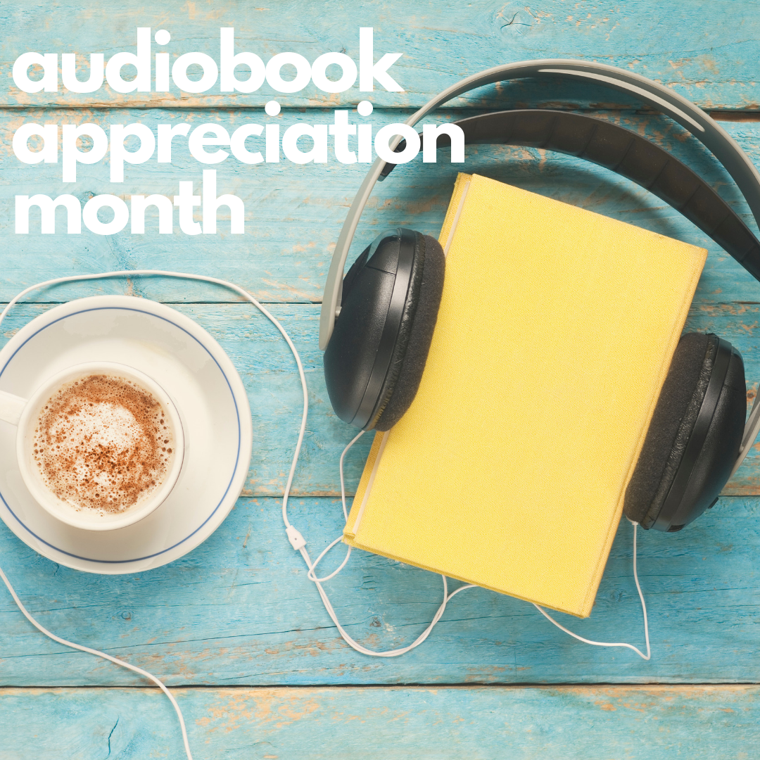 June is Audiobook Appreciation Month